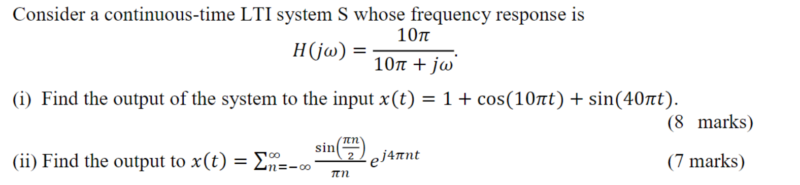 Solved = Consider a continuous-time LTI system S whose | Chegg.com
