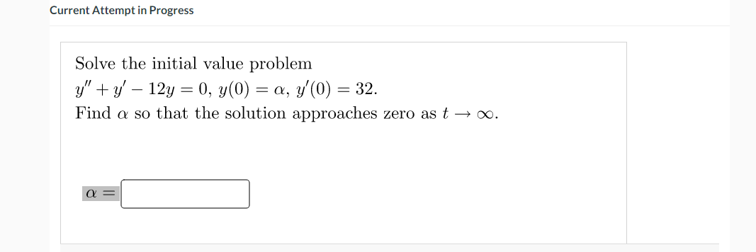 Solved Current Attempt in Progress Solve the initial value | Chegg.com