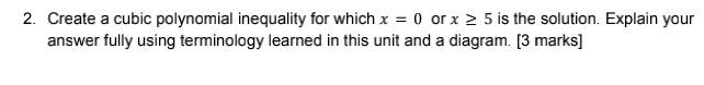Solved 2. Create a cubic polynomial inequality for which x = | Chegg.com