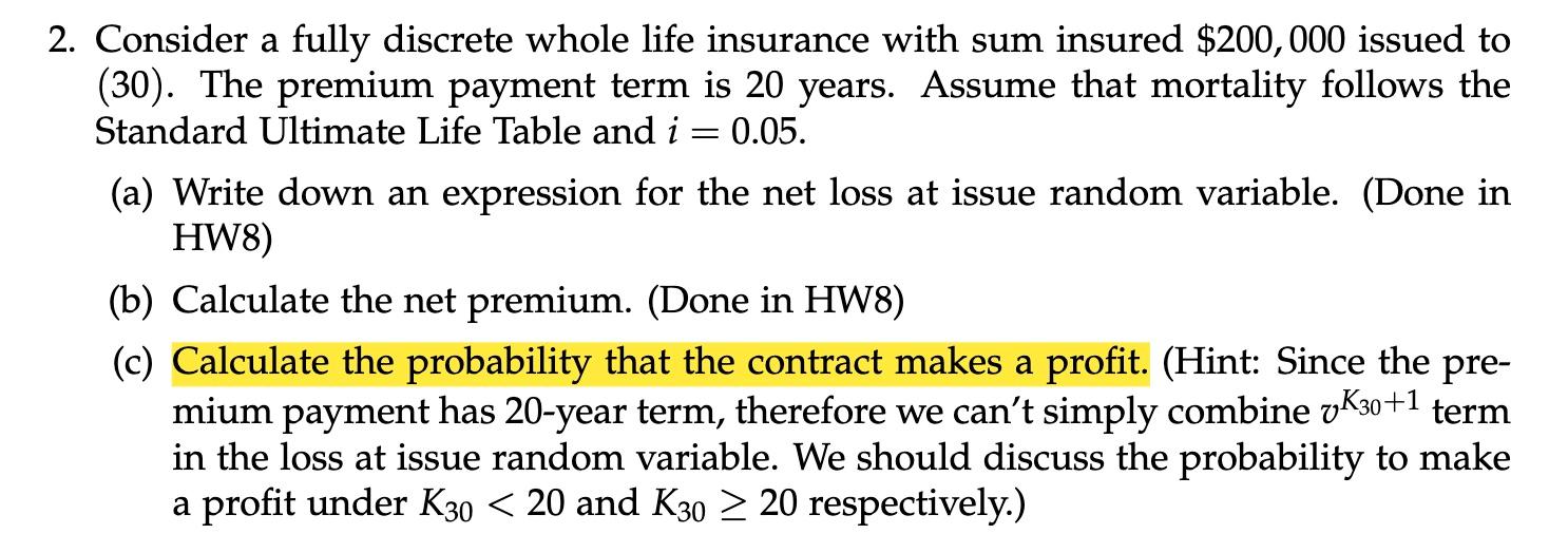2. Consider a fully discrete whole life insurance | Chegg.com