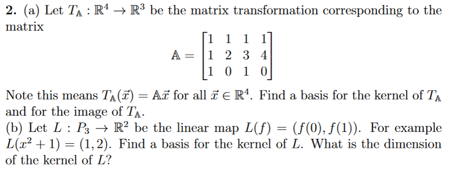 Solved R4 → R3 be the matrix transformation corresponding to | Chegg.com