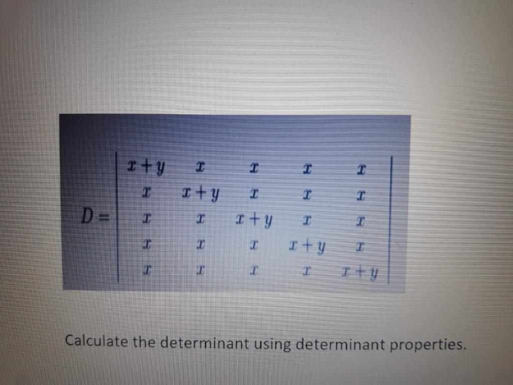 Solved T 6 1+y I I + y I rty T I Calculate the determinant | Chegg.com