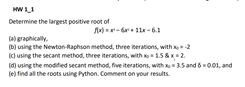 Solved Determine the largest positive root of | Chegg.com