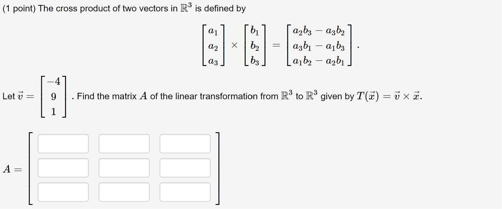 Solved ( 1 point) The cross product of two vectors in R3 is | Chegg.com