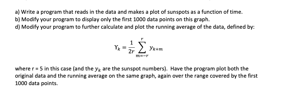 Solved A Write A Program That Reads In The Data And Makes A 