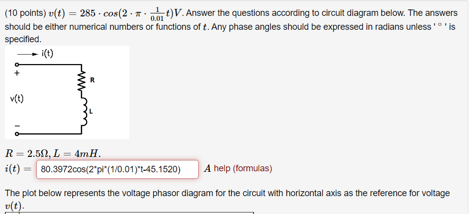 Solved (10 points) v(t)=285⋅cos(2⋅π⋅0.011t)V. Answer the | Chegg.com