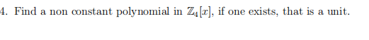 Solved 4. Find a non constant polynomial in Z[], if one | Chegg.com