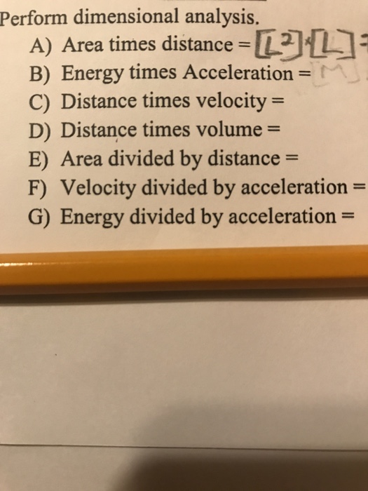Solved Perform dimensional analysis. A) Area times distance2 | Chegg.com
