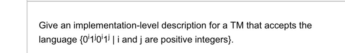 Solved Give an implementation-level description for a TM | Chegg.com