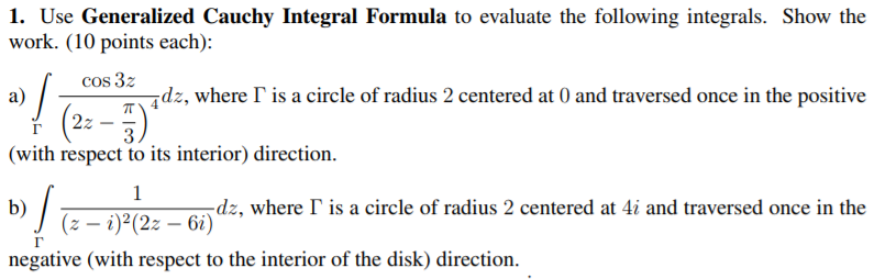 Solved 1. Use Generalized Cauchy Integral Formula to | Chegg.com