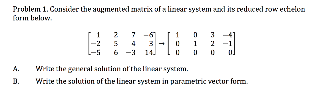 Solved Problem 1. Consider the augmented matrix of a linear | Chegg.com