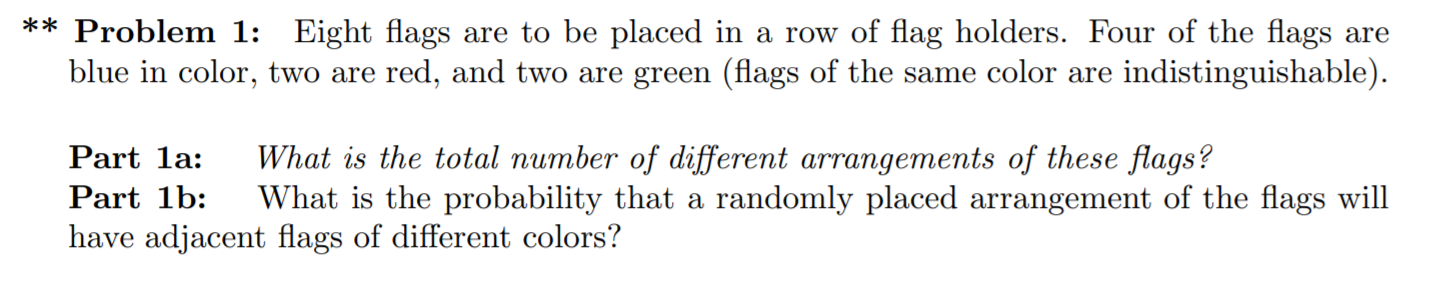 Solved ** Problem 1: Eight flags are to be placed in a row | Chegg.com