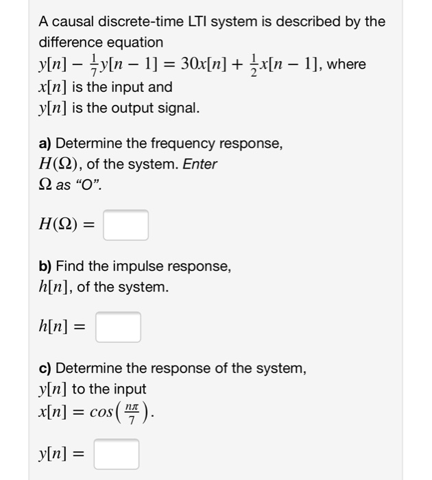Solved A causal discrete-time LTl system is described by the | Chegg.com Solved A causal discrete-time LTl system is described by the | Chegg.com