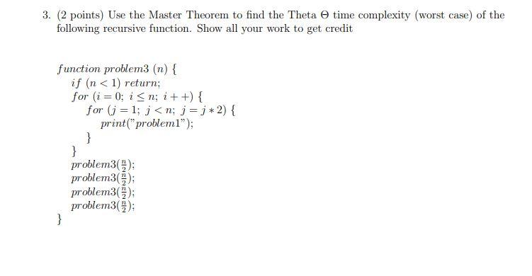 Solved 3. (2 points) Use the Master Theorem to find the | Chegg.com