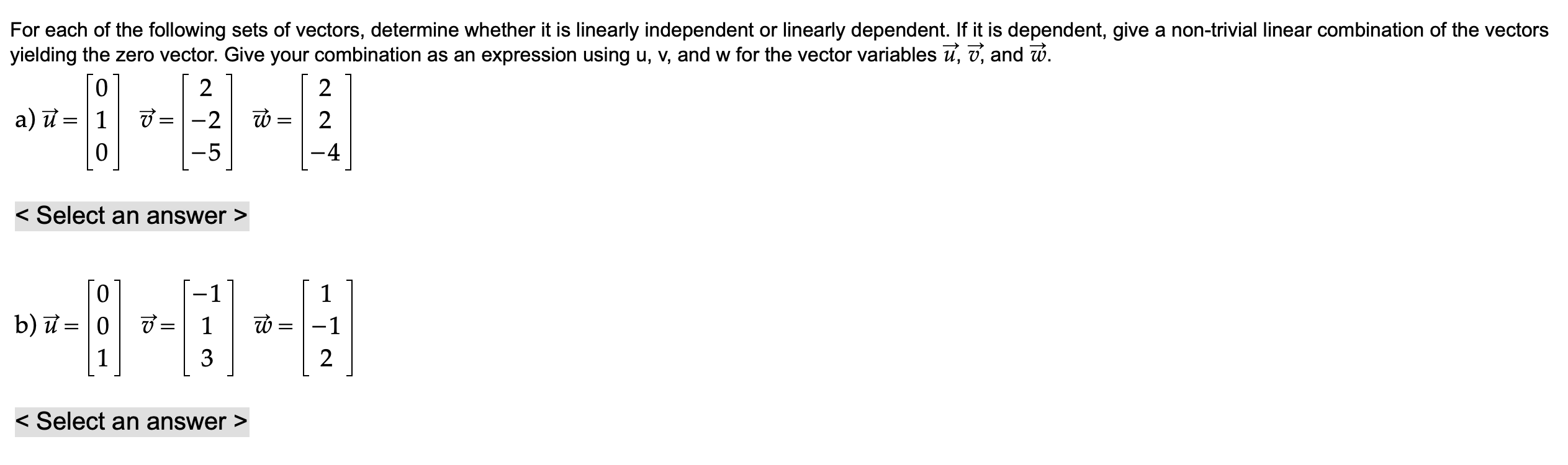 Solved For each of the following sets of vectors, determine | Chegg.com