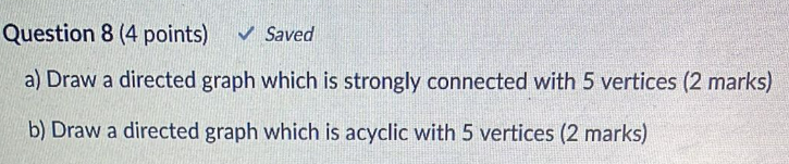 Solved a) Draw a directed graph which is strongly connected | Chegg.com