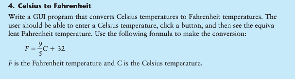 4. Celsius to Fahrenheit Write a GUI program that | Chegg.com