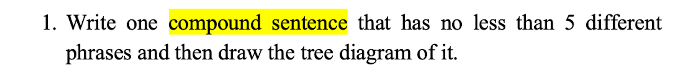 1. Write one compound sentence that has no less than | Chegg.com