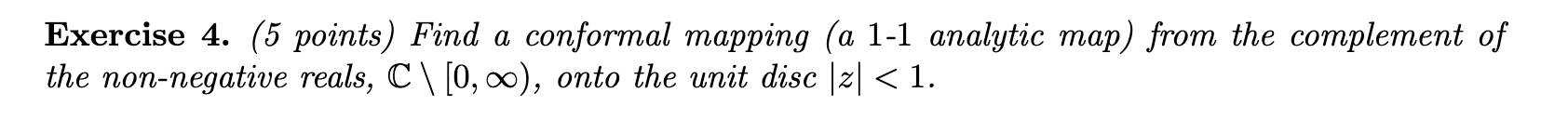 Solved Exercise 4. (5 points) Find a conformal mapping (a | Chegg.com