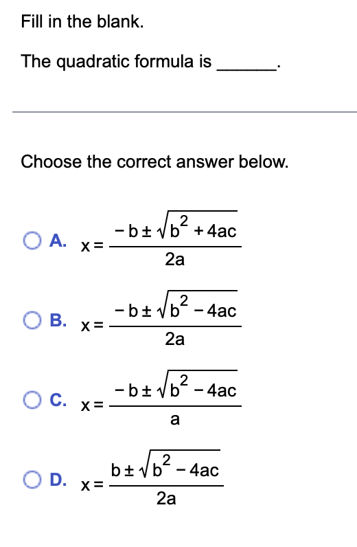 Solved Fill in the blank. The quadratic formula is Choose | Chegg.com