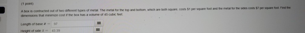 Solved (1 point) A box is contructed out of two different | Chegg.com