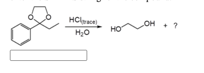Solved о HCl(trace) H20 он + ? НО | Chegg.com