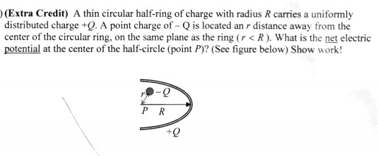 Solved (Extra Credit) A thin circular half-ring of charge | Chegg.com