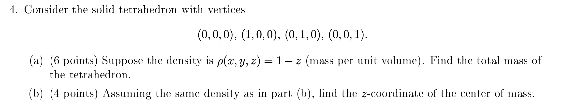 Solved 4. Consider the solid tetrahedron with vertices | Chegg.com
