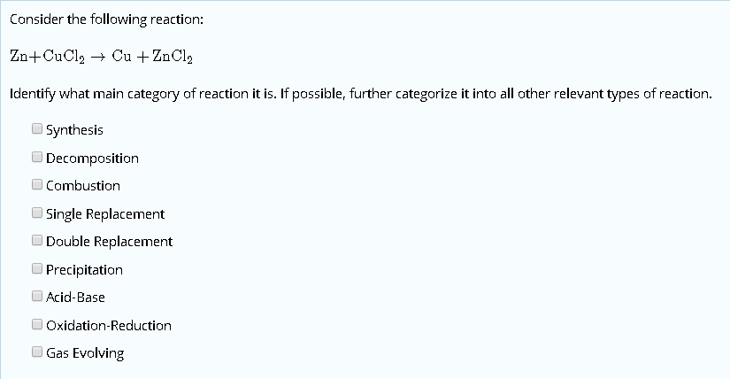 Solved Consider the following reaction: Zn+CuCl+ Cu + ZnCl, | Chegg.com