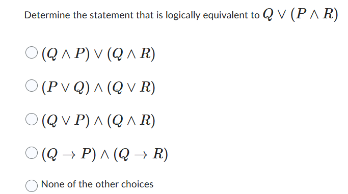 Solved Determine the statement that is logically equivalent | Chegg.com