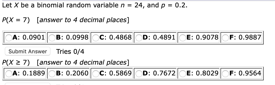 Solved Let X be a binomial random variable n = 24, and p = | Chegg.com