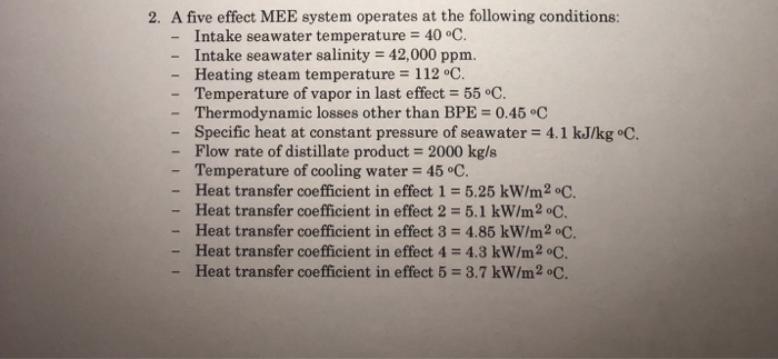 2. A five effect MEE system operates at the following | Chegg.com