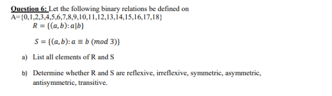 Solved Question 6: Let the following binary relations be | Chegg.com