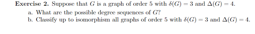 Solved Exercise 2. Suppose that G is a graph of order 5 with | Chegg.com