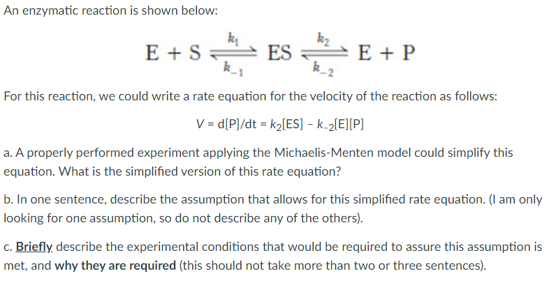 Solved An enzymatic reaction is shown below: ki k2 E +S ES E | Chegg.com