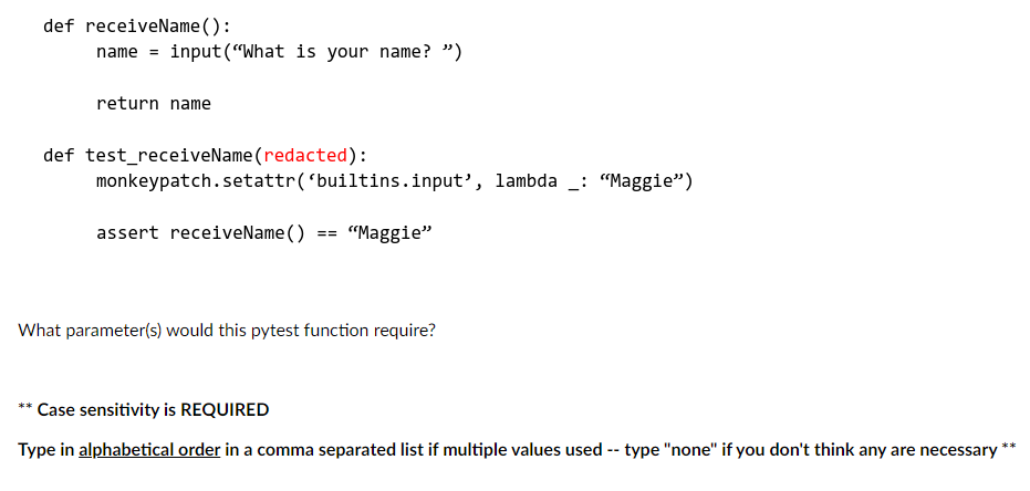 Solved def receiveName():name = ﻿input ("What is your | Chegg.com