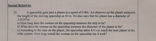 Solved Special Relativity 23. A spaceship goes past a planet | Chegg.com