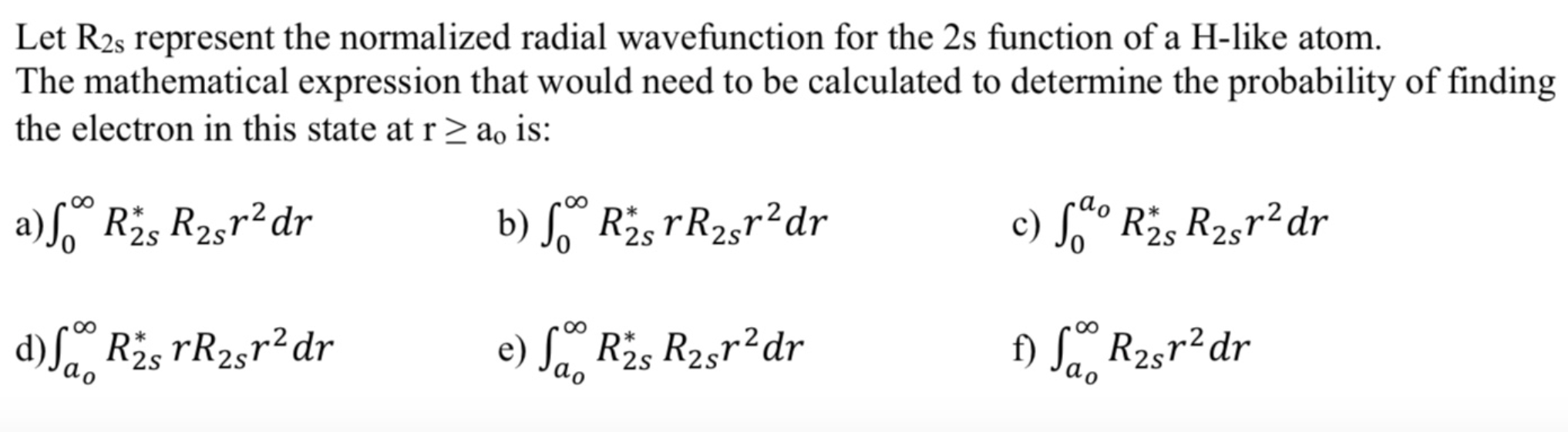 Solved Let R2s represent the normalized radial wavefunction | Chegg.com