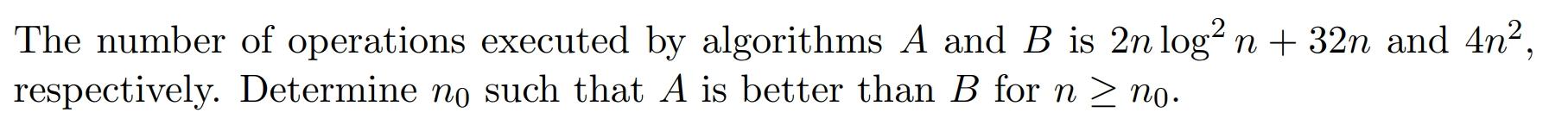Solved The number of operations executed by algorithms A and | Chegg.com