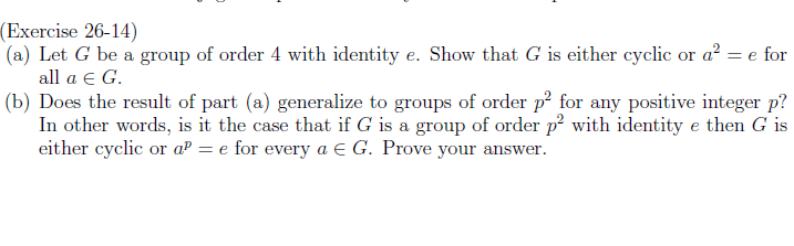Solved Exercise 26-14) (a) Let G be a group of order 4 with | Chegg.com Solved Exercise 26-14) (a) Let G be a group of order 4 with | Chegg.com