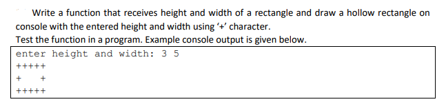 Solved Write a function that receives height and width of a | Chegg.com
