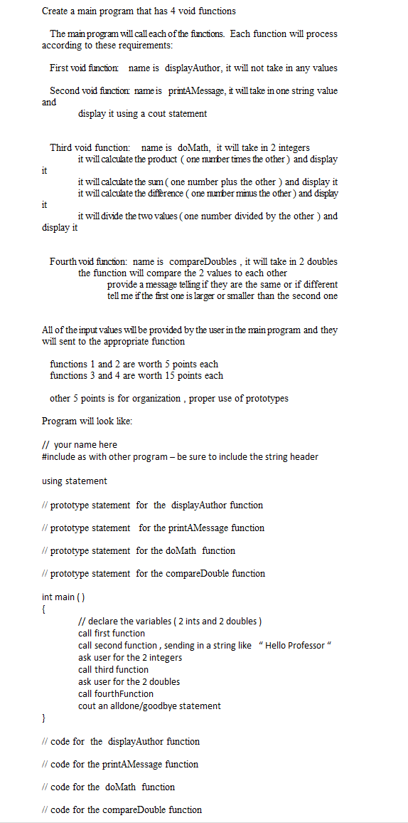 Solved Create a main program that has 4 void functions The | Chegg.com