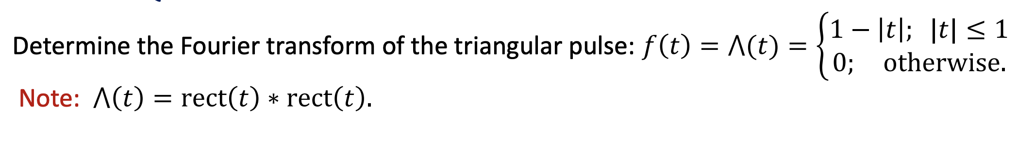 Solved Determine the Fourier transform of the triangular | Chegg.com