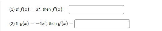 Solved If f(x) = ﻿f'(x)=(1) ﻿If f(x)=x7, ﻿then f'(x)=(2) ﻿If | Chegg.com