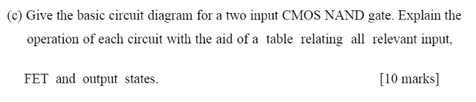 Solved (c) Give the basic circuit diagram for a two input | Chegg.com