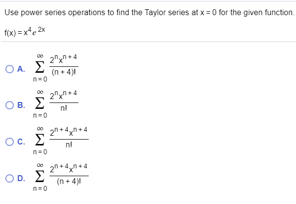 Solved Use power series operations to find the Taylor series | Chegg.com