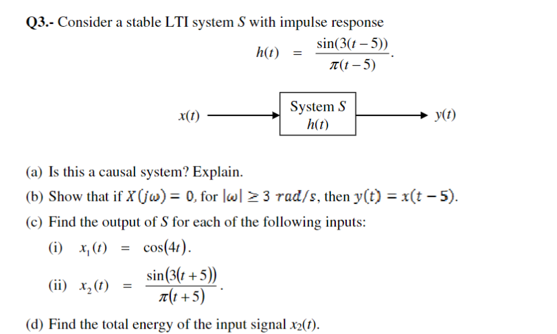 Solved Q3.- Consider a stable LTI system S with impulse | Chegg.com