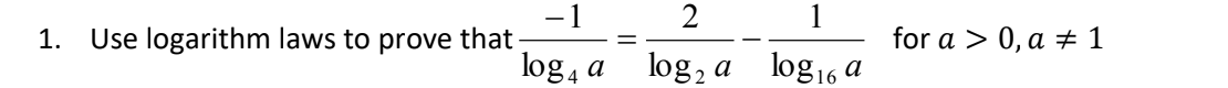 Solved 2 -1 1. Use logarithm laws to prove that log 4 for a | Chegg.com