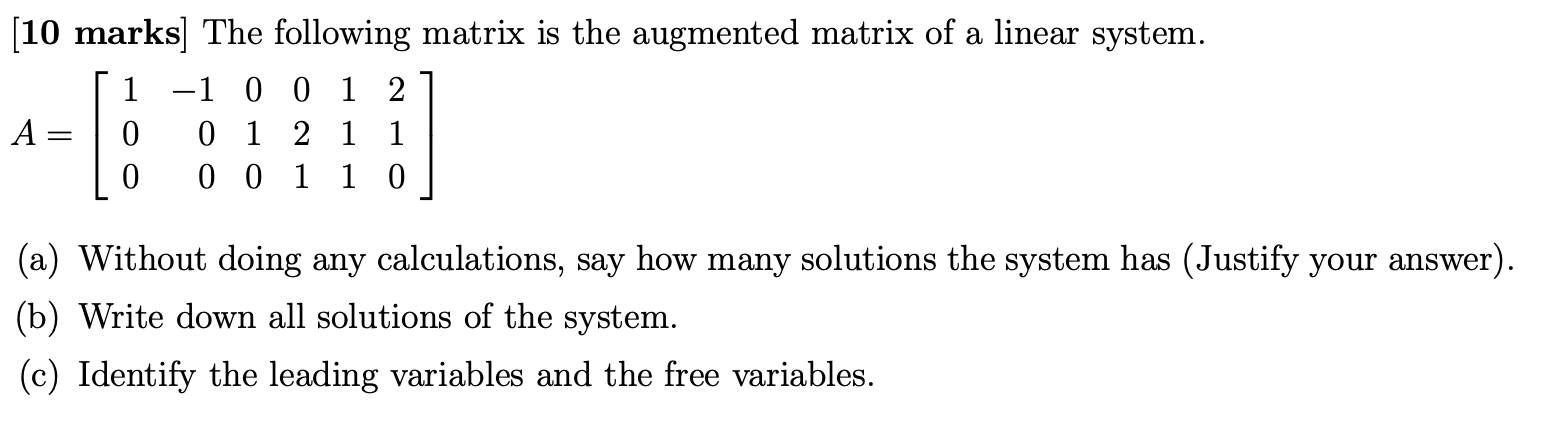 Solved [10 marks] The following matrix is the augmented | Chegg.com
