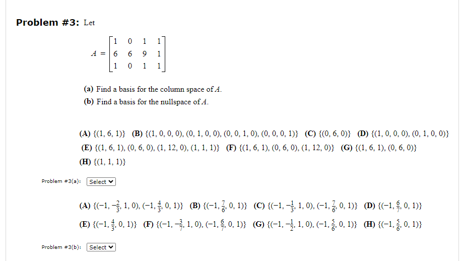 Solved Problem #3: LetA=[101166911011](a) ﻿Find a basis for | Chegg.com